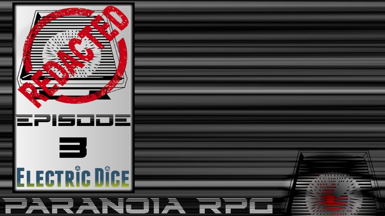 Paranoia! RPG (25ed) Electric Dice Podcast - Episode 3 - YouTube