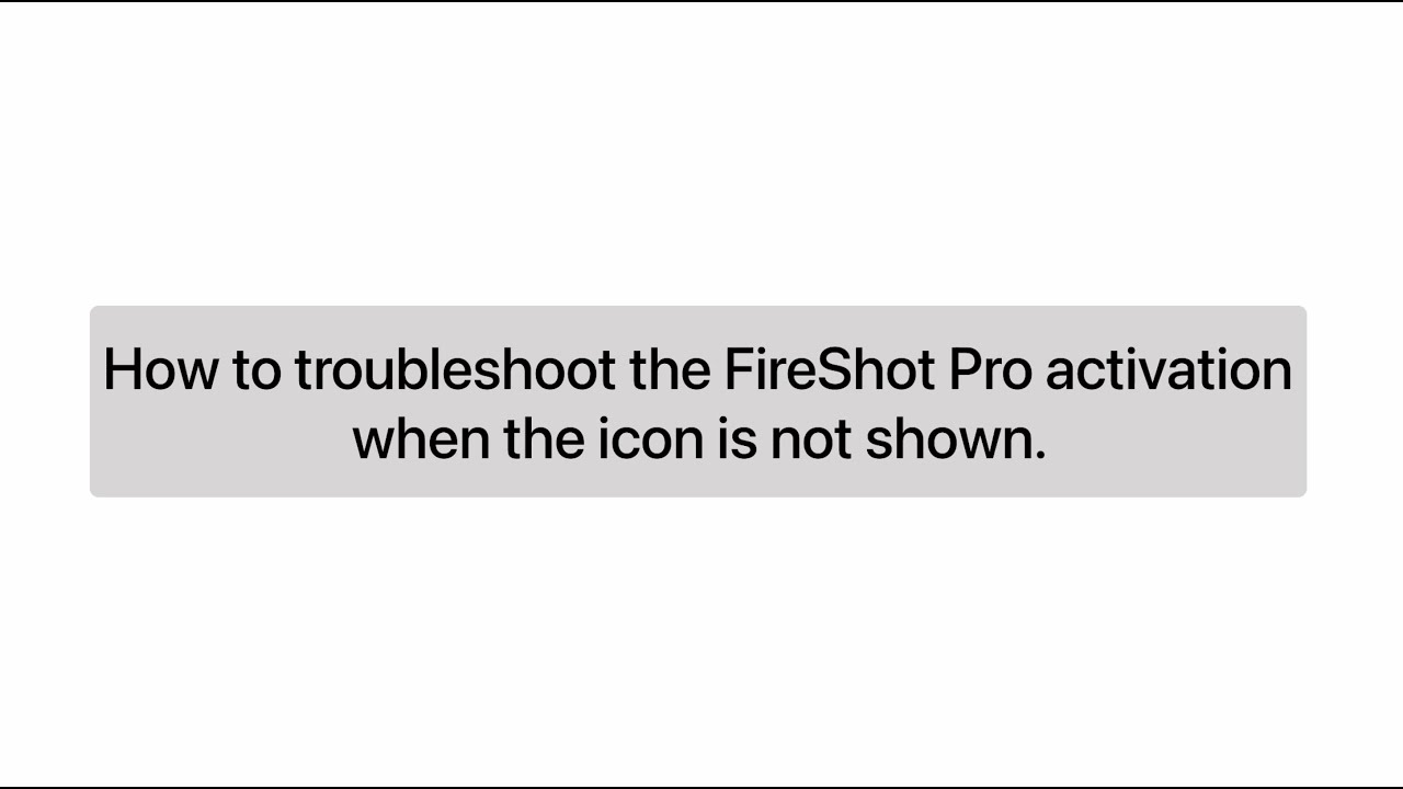 FireShot icon not shown - how to troubleshoot. - YouTube