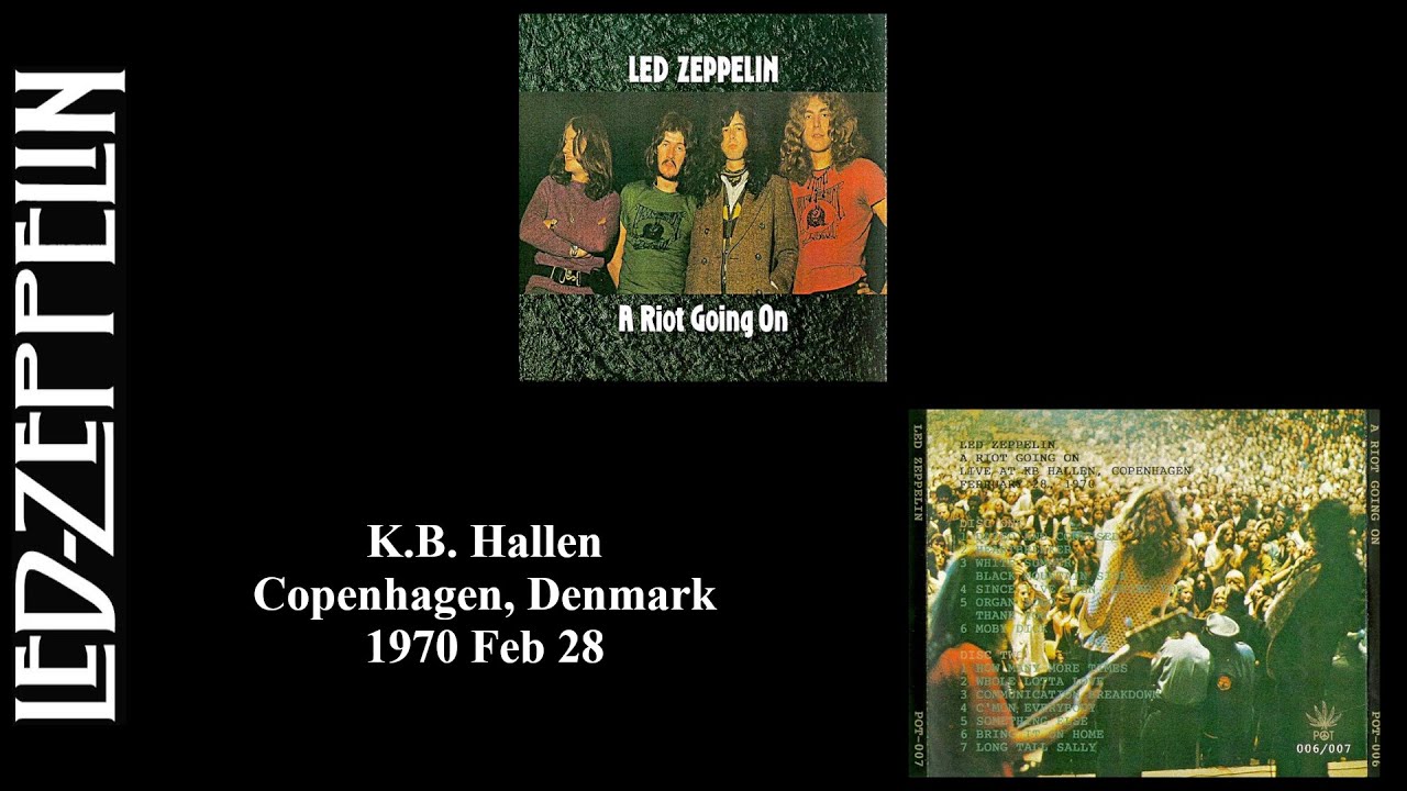 Led Zeppelin - 1970 Feb 28 - K.B. Hallen - Copenhagen, Denmark (Aud ...