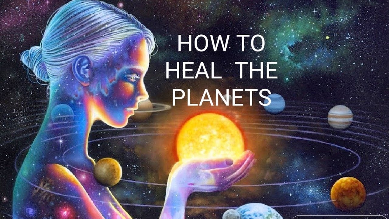 How to heal your planets, we provide Healing Services for seven planets ...