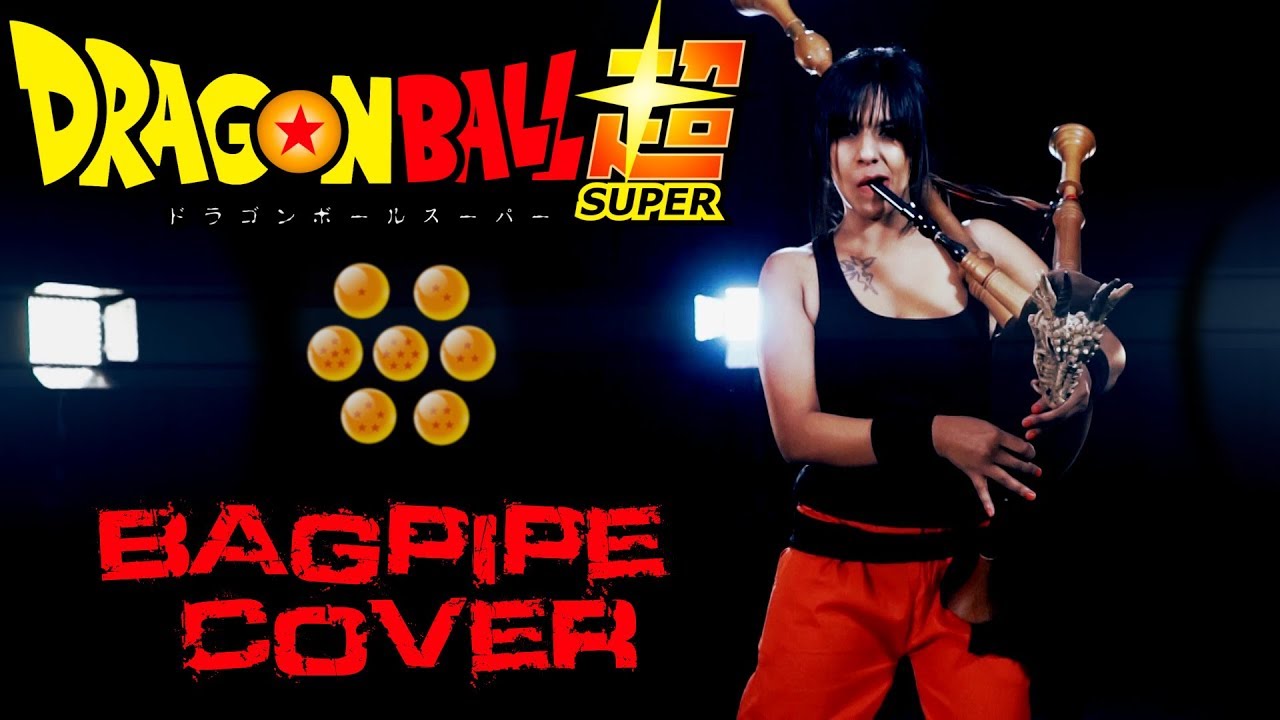 Dragon Ball Super Theme Song - LIMIT BREAK X SURVIVOR Bagpipe Cover ...