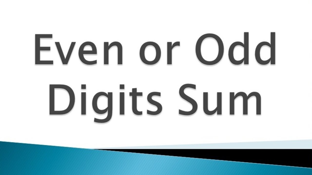 Even Or Odd Digits Sum Logic Building Problems Placement Questions Java Code Youtube 7189