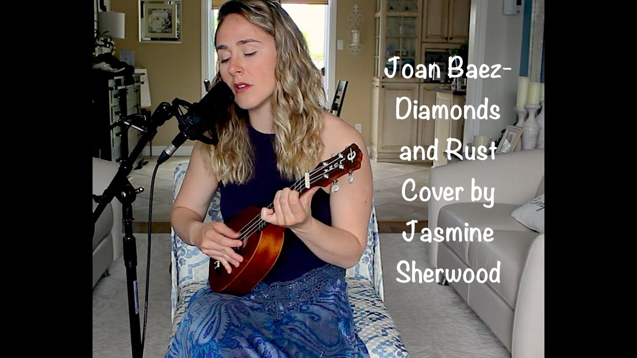 Joan Baez- Diamonds and Rust ( Cover by Jasmine Sherwood) - YouTube