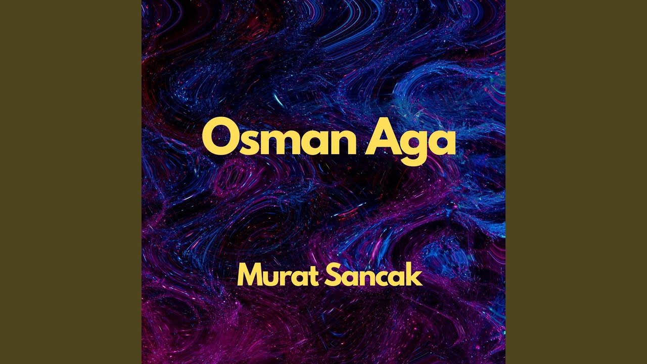 Osman Aga - YouTube