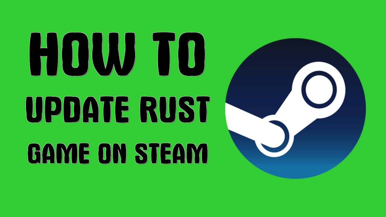 How to update Rust game on Steam - YouTube
