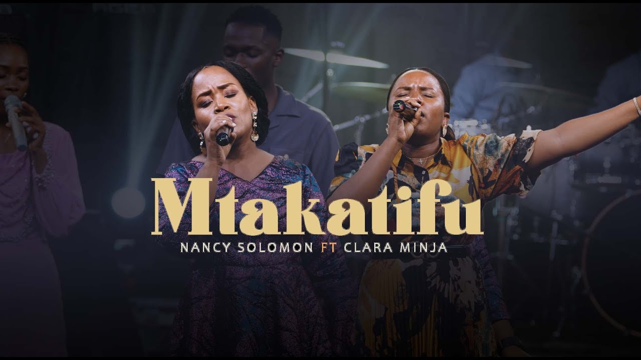 MTAKATIFU - NANCY SOLOMON FT CLARA MINJA - YouTube
