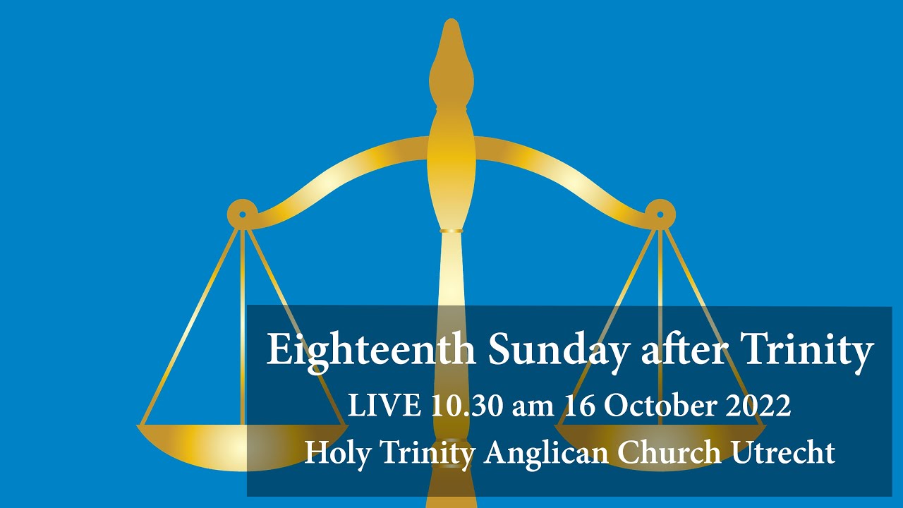 Eighteenth Sunday after Trinity at HTU - Sunday 16 October 2022 - YouTube