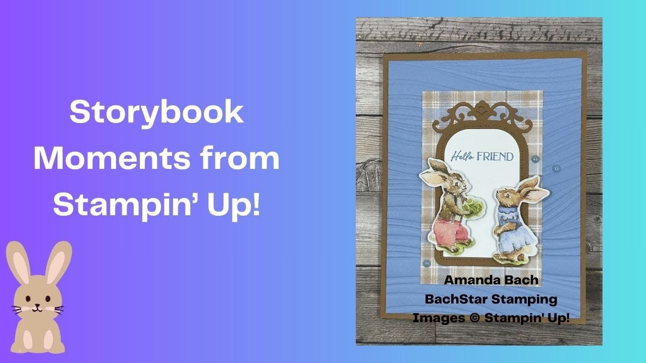 Storybook Moments Suite from Stampin' Up! - YouTube