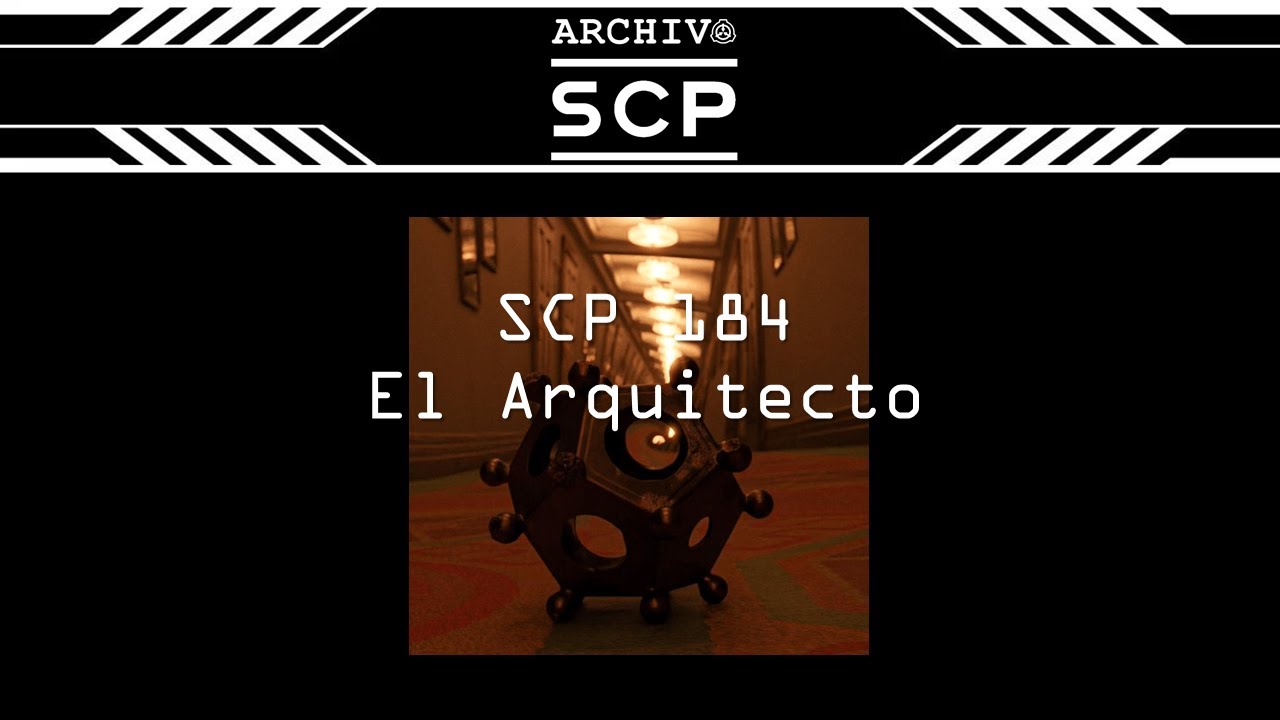 SCP 184: El Arquitecto - Archivo SCP - YouTube