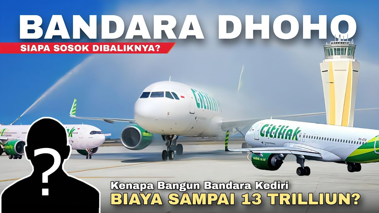 Bandara Dhoho Kediri: Sosok di Balik Bandara Megah 13 Triliun Tanpa APBN! - YouTube