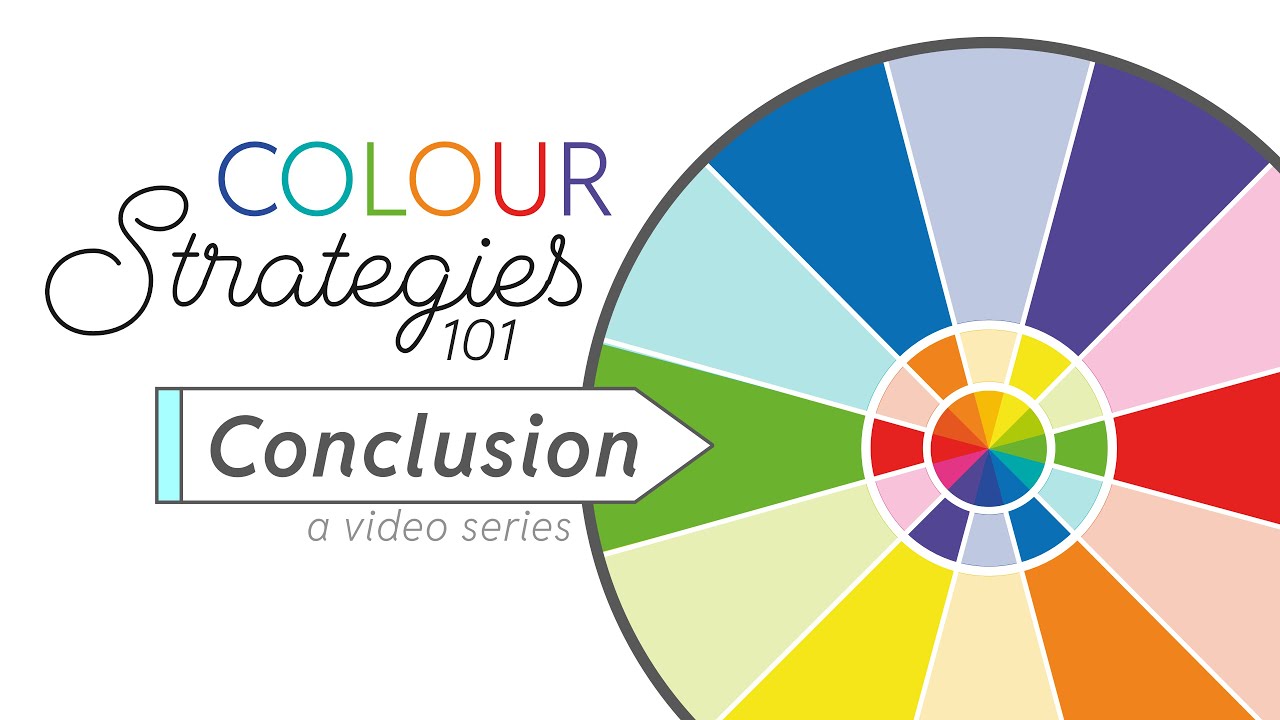 Colour Strategies Series :: Conclusion - YouTube