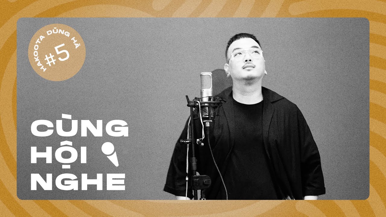 HAKOOTA DŨNG HÀ - HÁT HAY HAY HÁT? | CÙNG HỘI NGHE #5 - YouTube