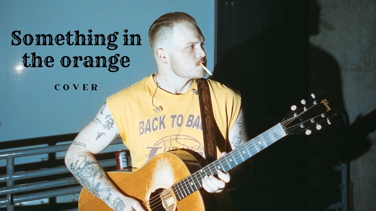 Zach Bryan - Something In The Orange (Cover) - YouTube