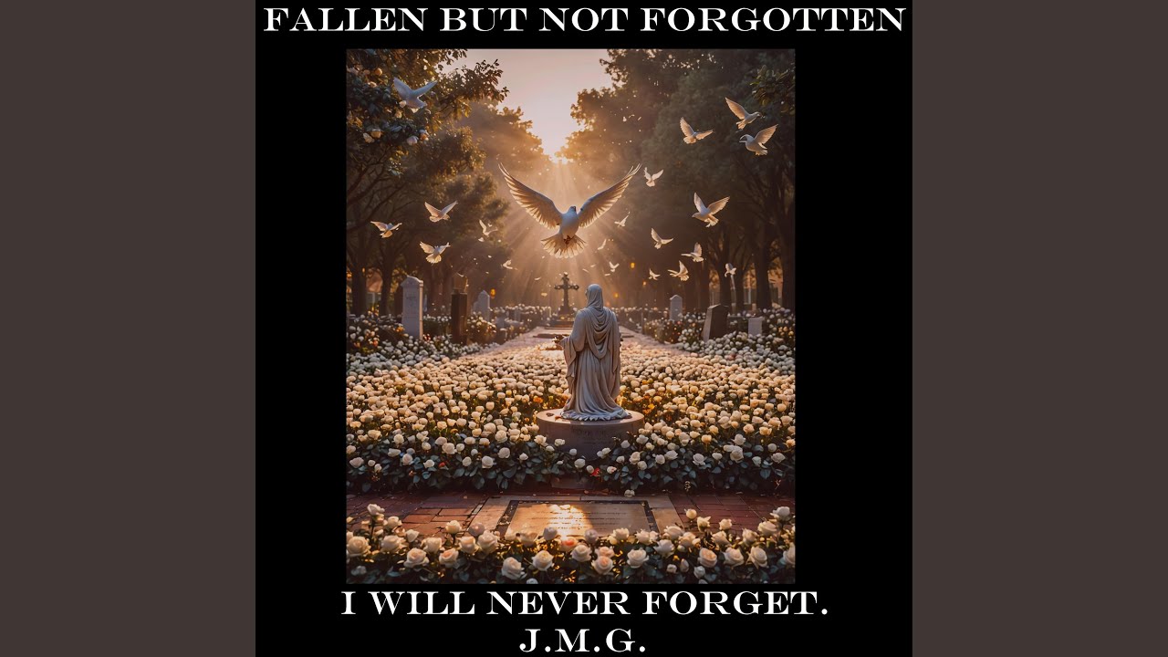 Fallen But Not Forgotten - YouTube