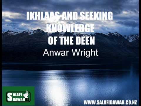 Ikhlaas And Seeking Knowledge Of The Deen - Anwar Wright - YouTube