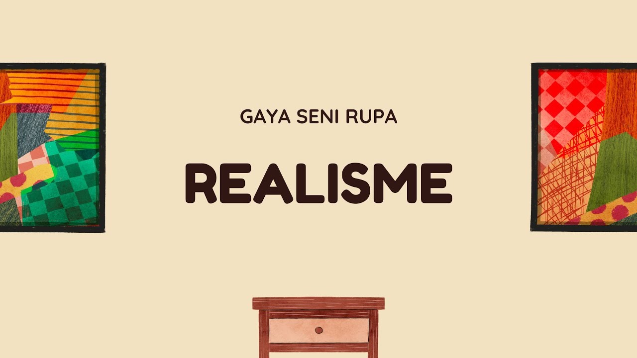 Gaya Realisme | Gaya Seni Rupa - YouTube