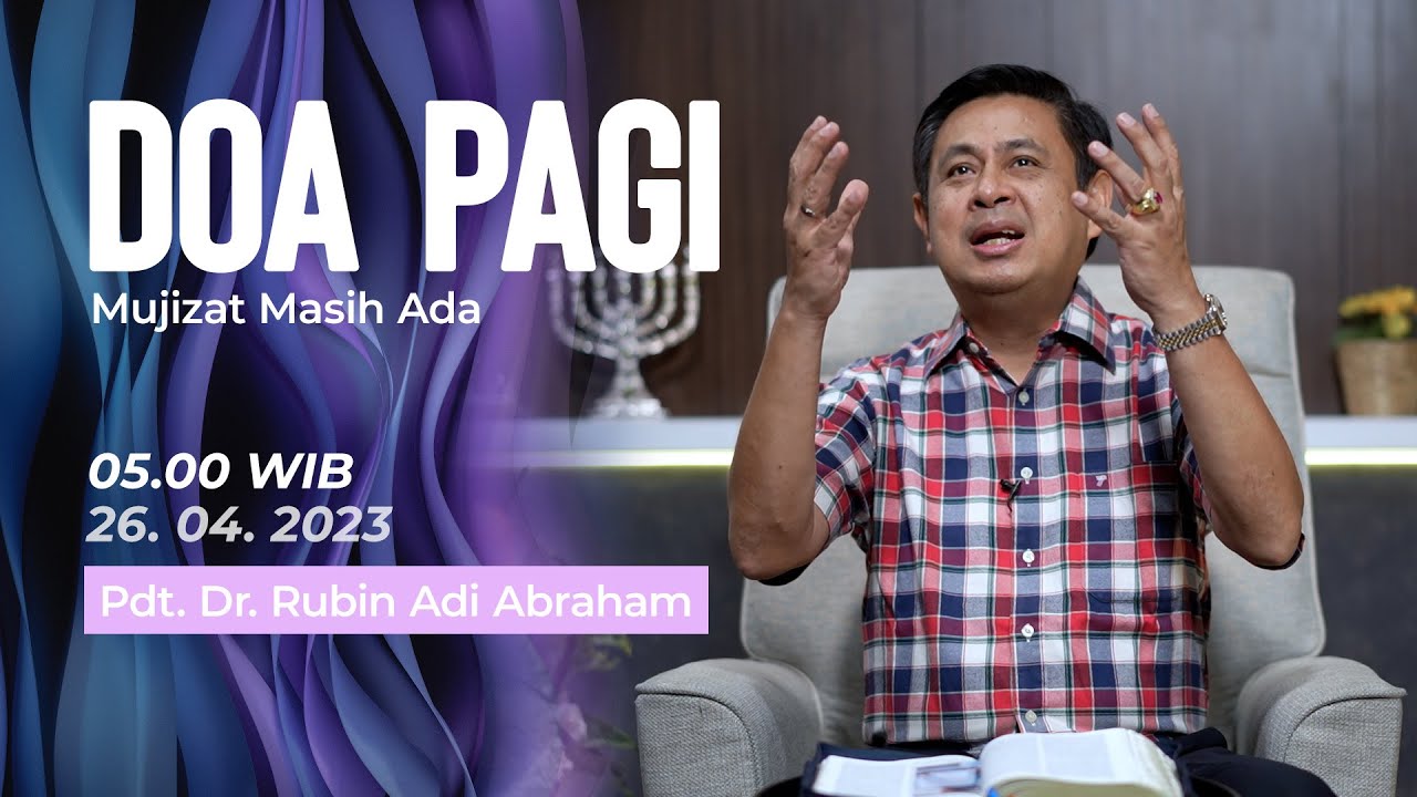 Doa Pagi • Mujizat Masih Ada • Pdt. Dr. Rubin Adi Abraham • Rabu, 26 ...