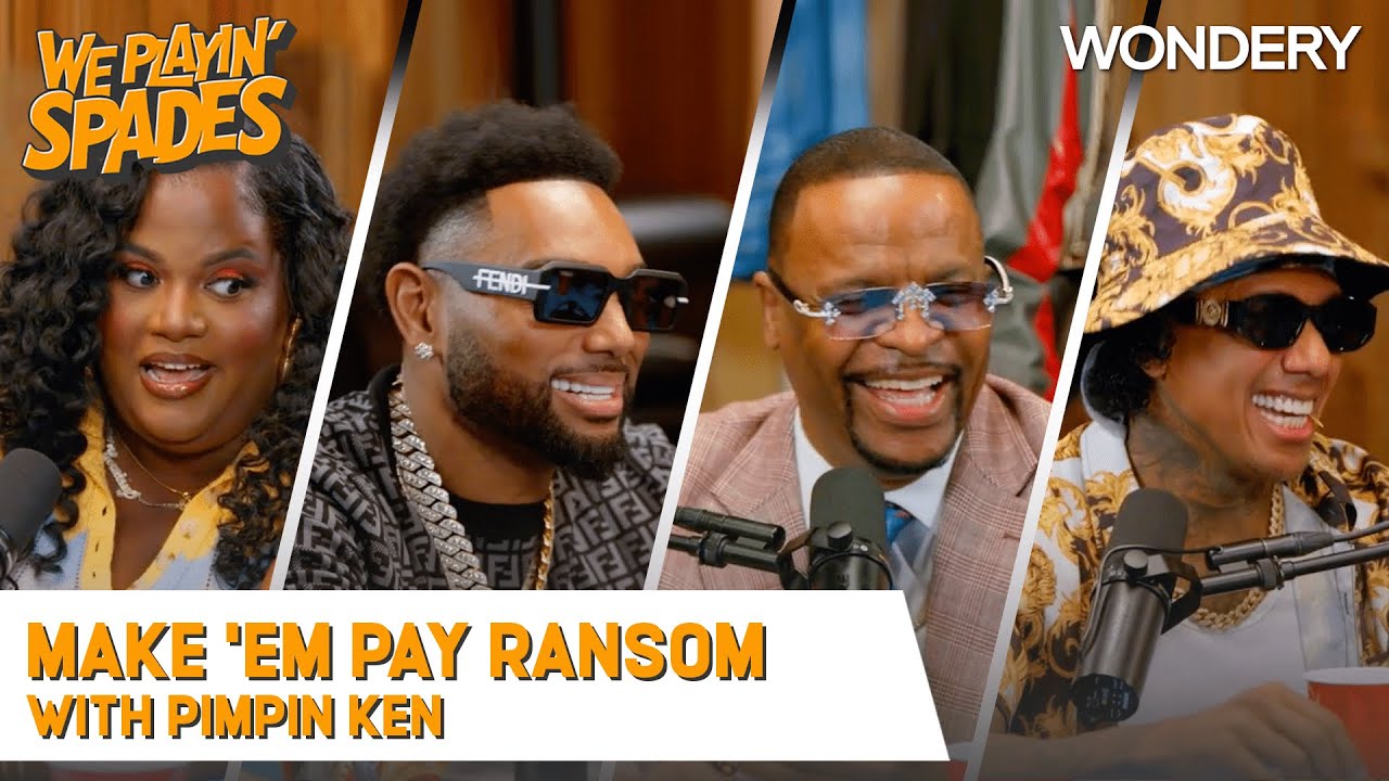 “If they think you handsome, make ‘em pay the ransom” With Pimpin Ken ...