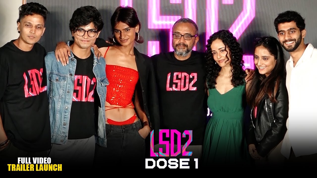 LSD 2 Trailer Launch | Dibakar Banerjee,Abhinav Singh,Bonita Rajpurohit ...
