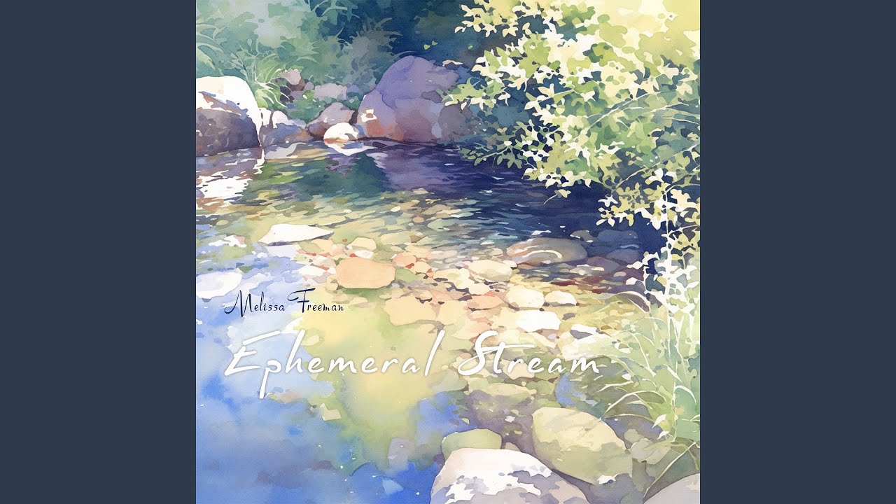 Ephemeral Stream (Morning Version) - YouTube
