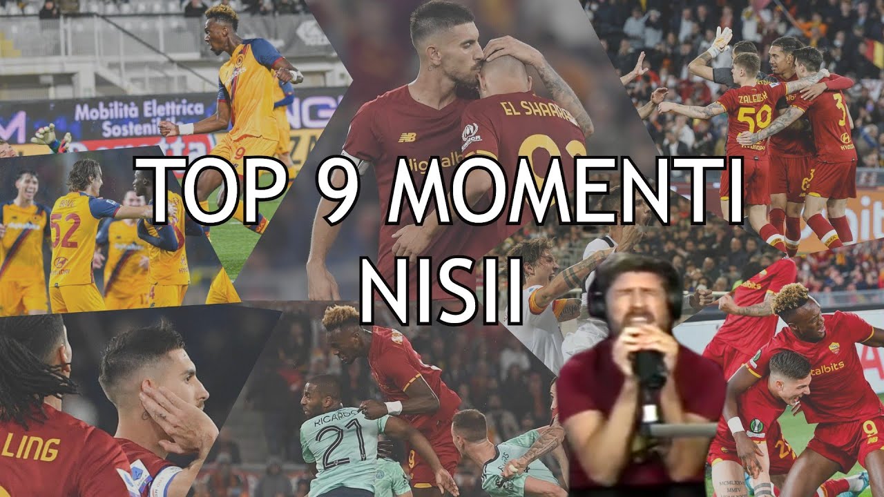Top 9 momenti Nisii - AS ROMA 2021/22 - YouTube