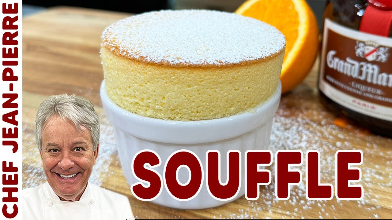 Grand Marnier Souffle | Chef Jean-Pierre - YouTube