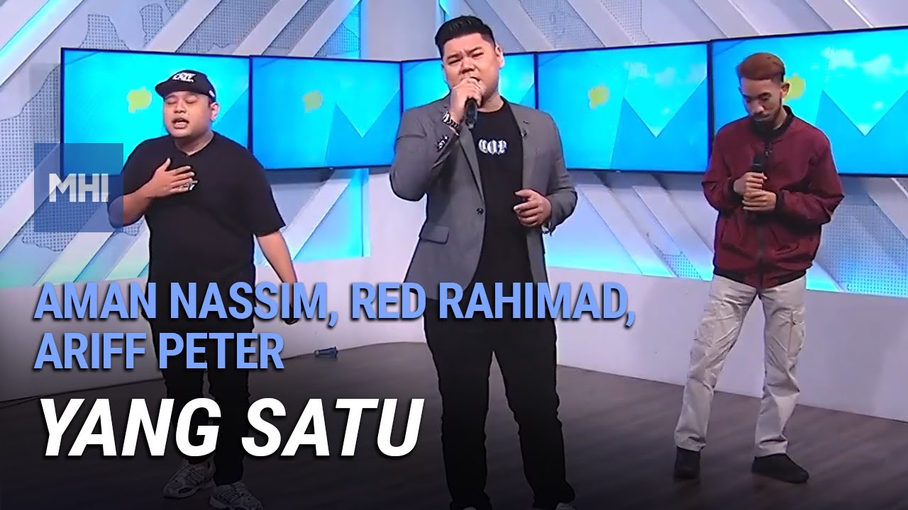 Aman Nassim, Red Rahimad, Ariff Peter - Yang Satu | MHI (31 Mac 2022 ...