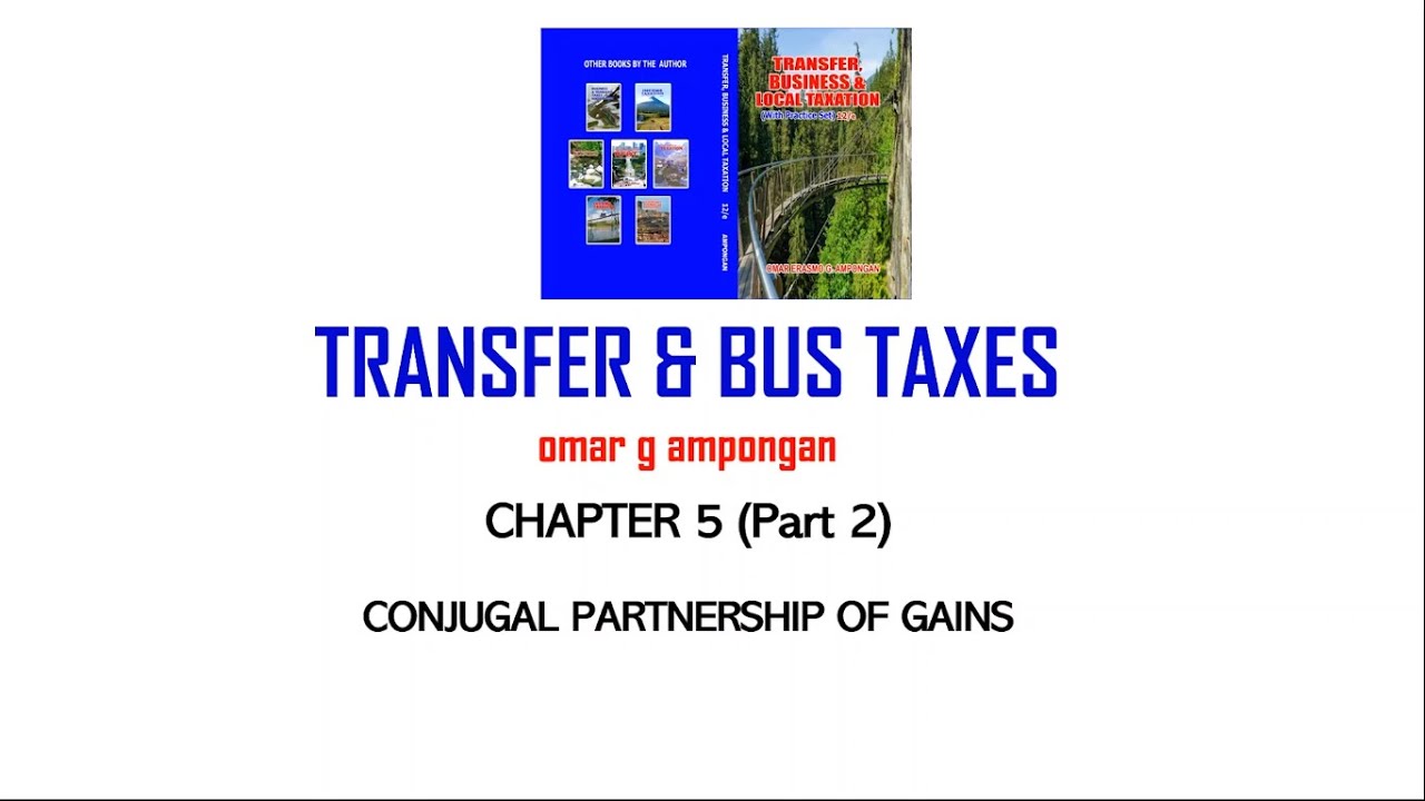 Transfer and Business Taxes - Conjugal Partnership of Gains - YouTube