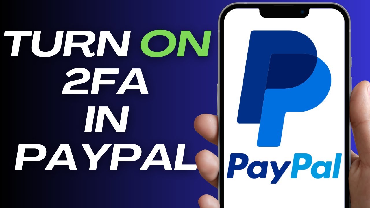 How to Turn ON Two-Factor Authentication in PayPal (2024) - YouTube