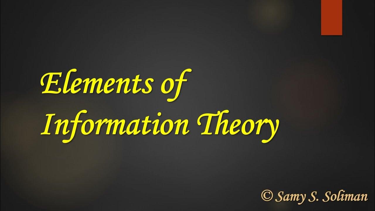 Information Theory (01 - Elements of Information Theory) - YouTube