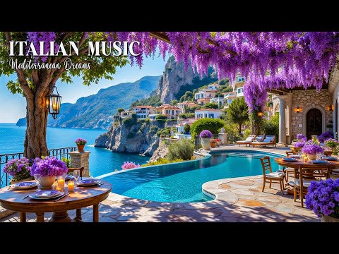 Chill Mediterranean Music & Italian Vibes 🌊 Dreamy Seaside Views & Relaxing Italian Coastal Music 4K