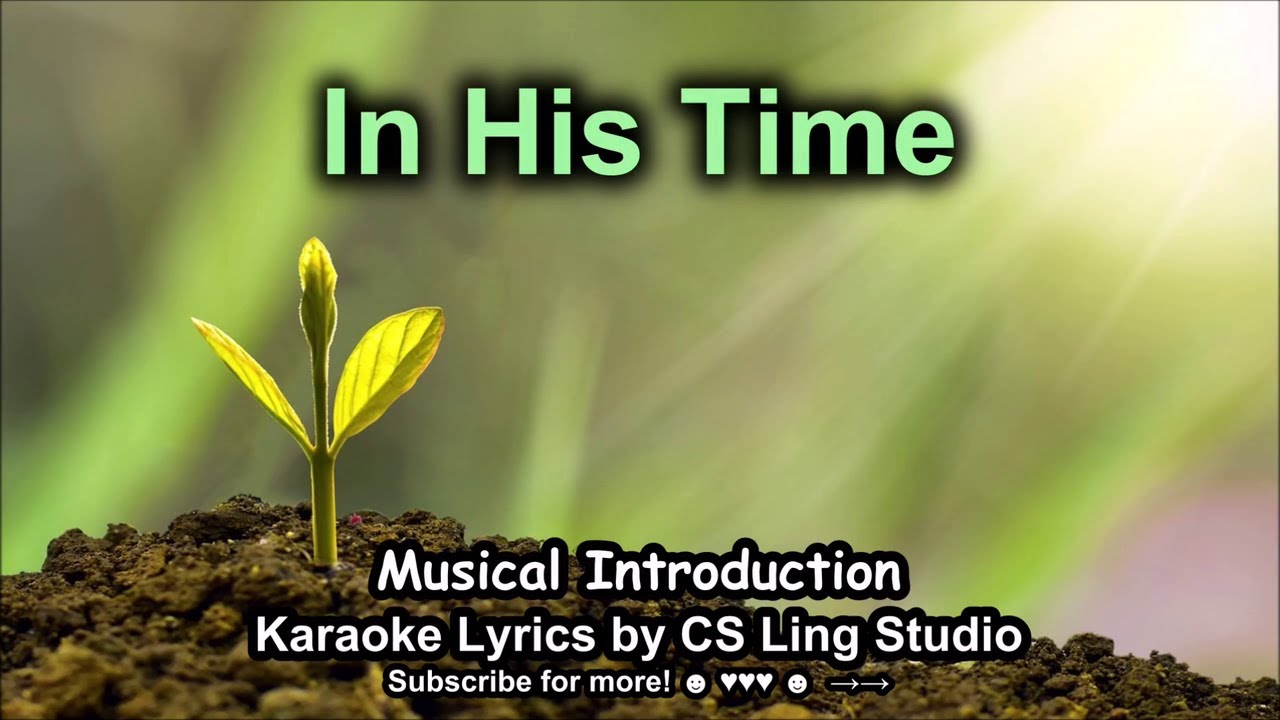 In His Time | Karaoke Lyrics by CS Ling Studio - YouTube