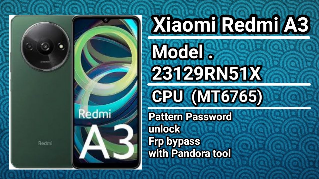 Xiaomi Redmi A3 Pattern Password and Frp Bypass with Pandora tool - YouTube
