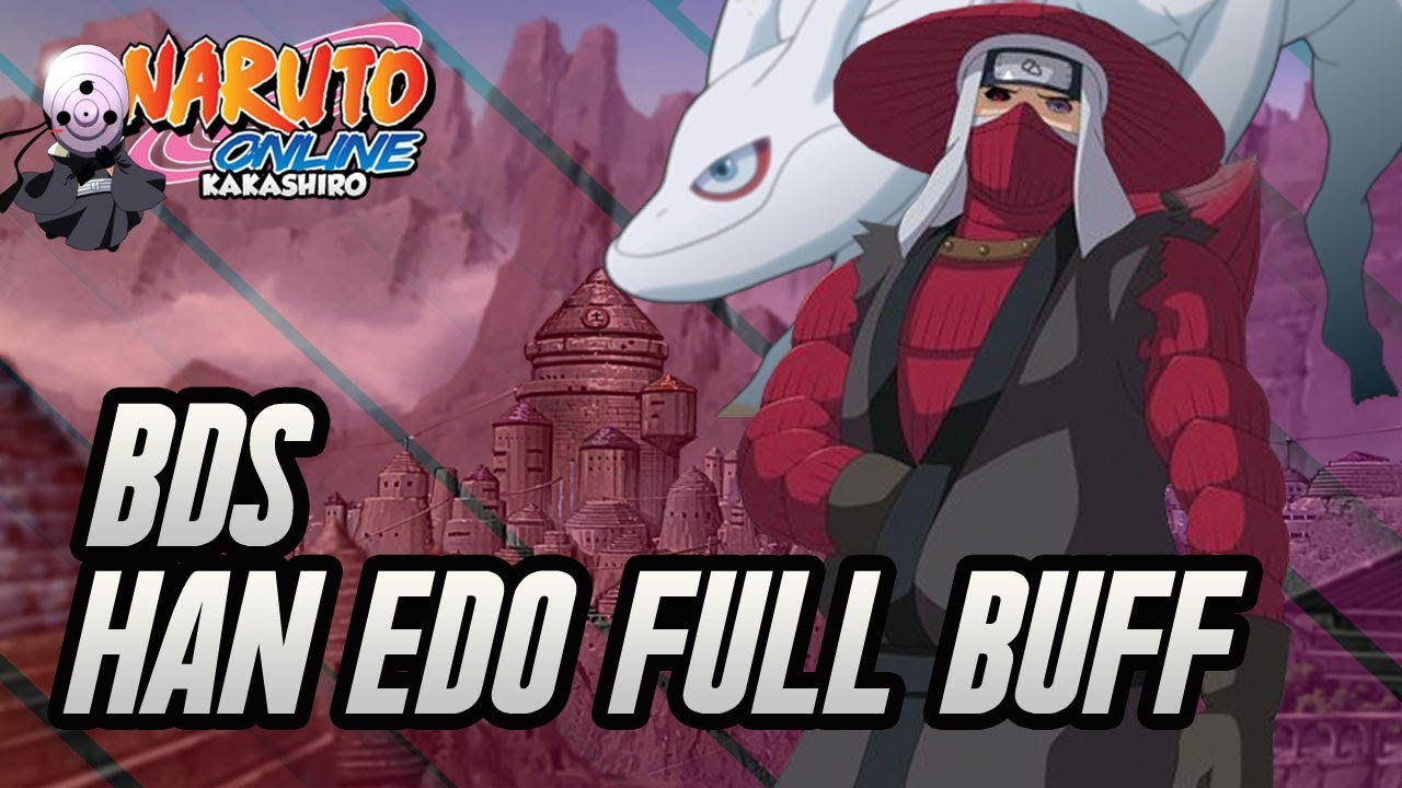 HAN EDO FULL BUFF NA BDS-Thank you Milagrosqt | Naruto Online - YouTube