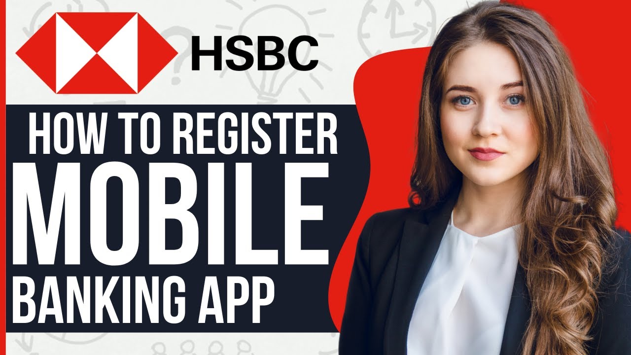 How To Register HSBC Mobile Banking App (2024) - YouTube