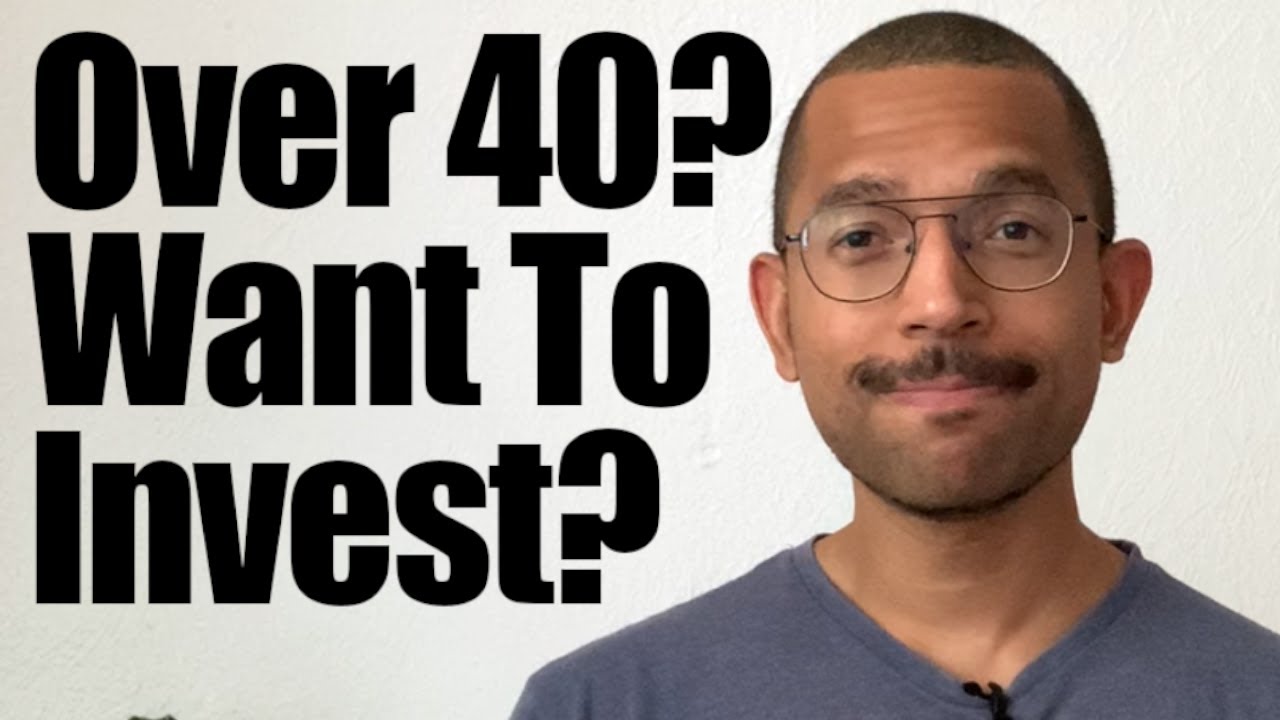 The Best Ways To Invest Or START Investing If You're Over 40+ - YouTube