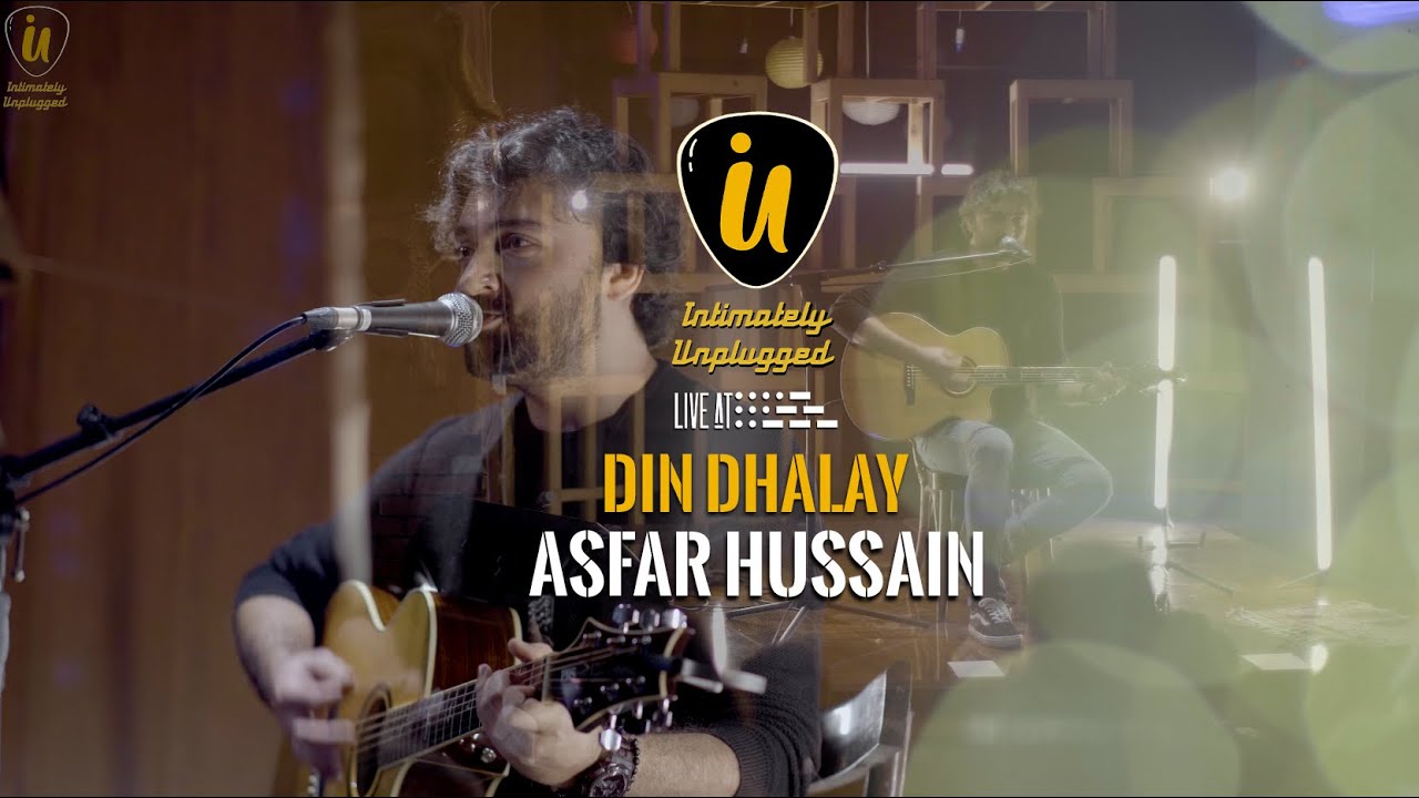 Asfar Hussain : Intimately Unplugged | Din Dhalay feat. the crowd Live ...