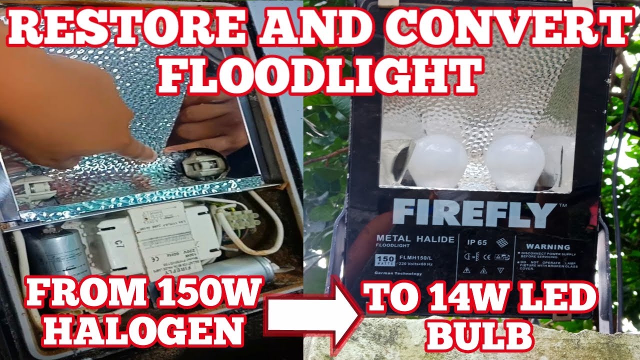 HOW TO CONVERT 150W HALOGEN FLOODLIGHT TO LED 14W FLOODLIGHT | TAGALOG ...
