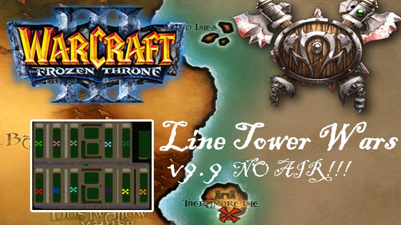 Warcraft 3: Line Tower Wars v9.9 NO AIR!!! - Hướng dẫn cách chơi map ...