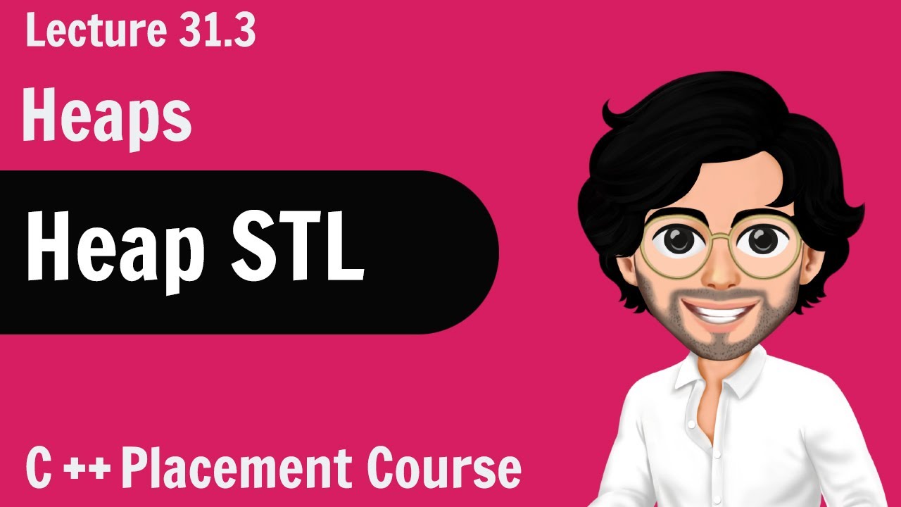 Heap Stl C Placement Course Lecture 313 Youtube