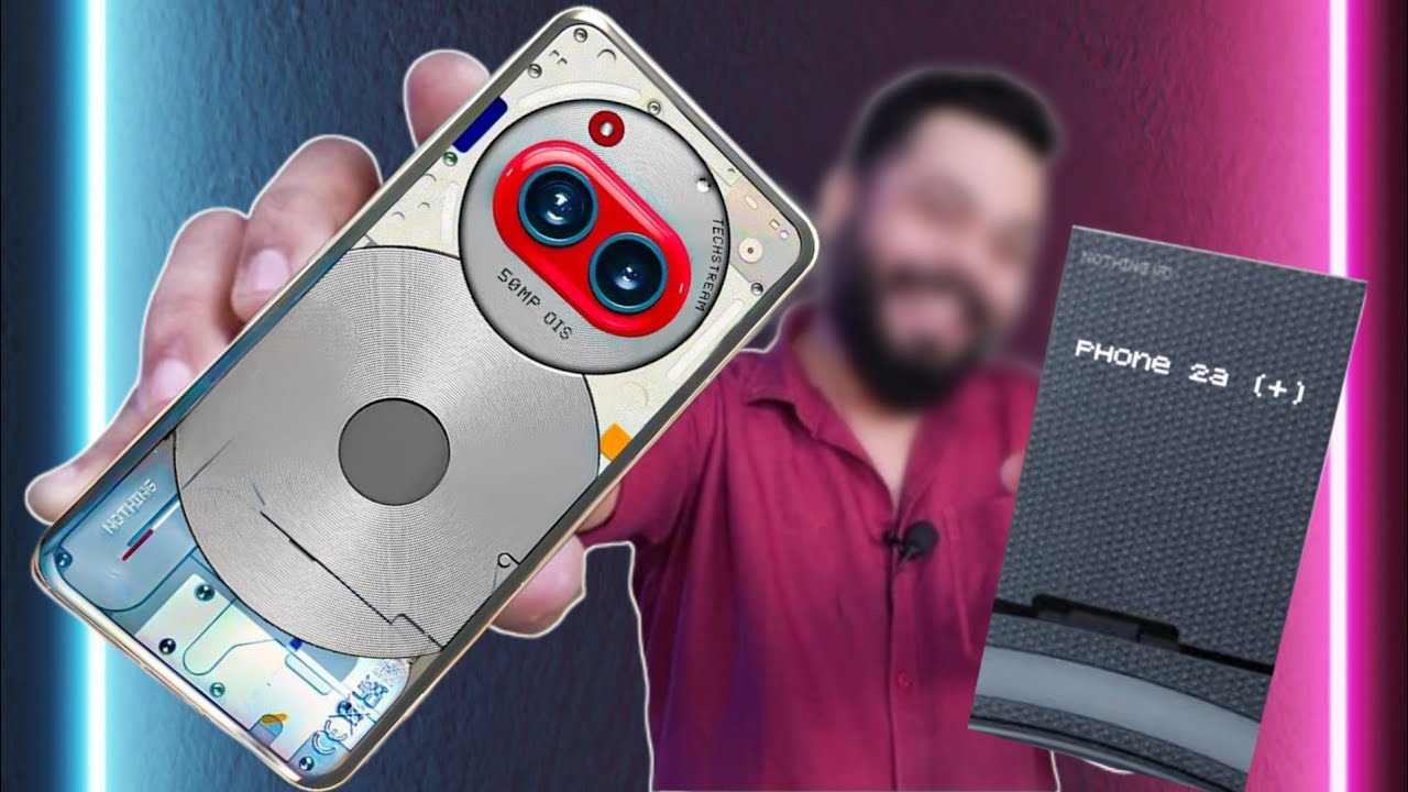 Nothing Phone 2A Plus Unboxing & looks - YouTube