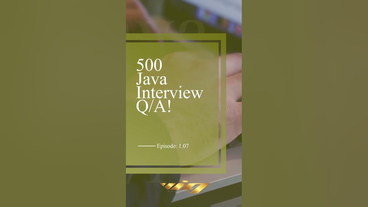 Ep 1.07 500 Java Interview Q/A - YouTube