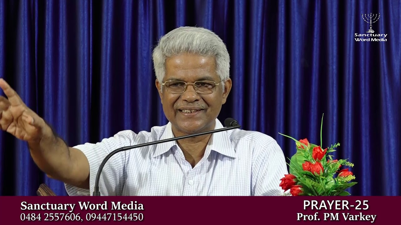 PRAYER- part 25 -Prof PM Varkey@07 05 19 - YouTube