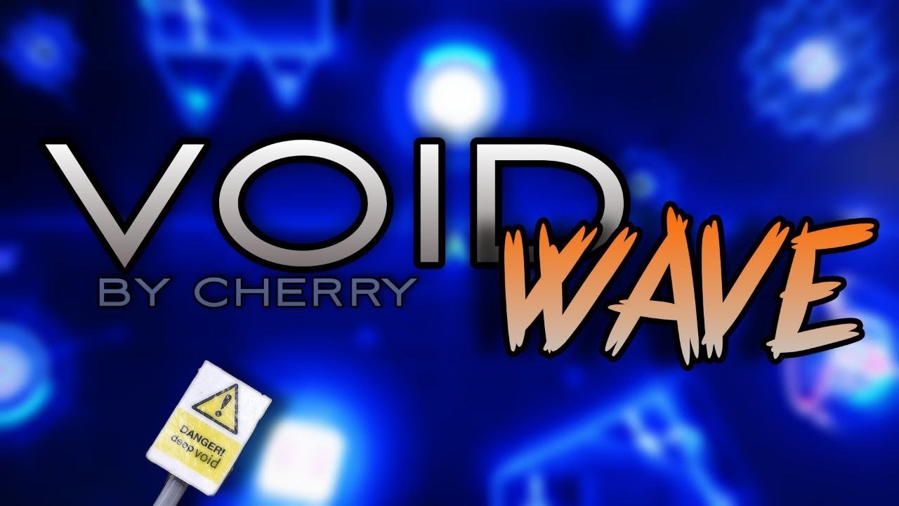 [4K] "Void Wave" By Cherry. The Best Extreme Demon! - YouTube