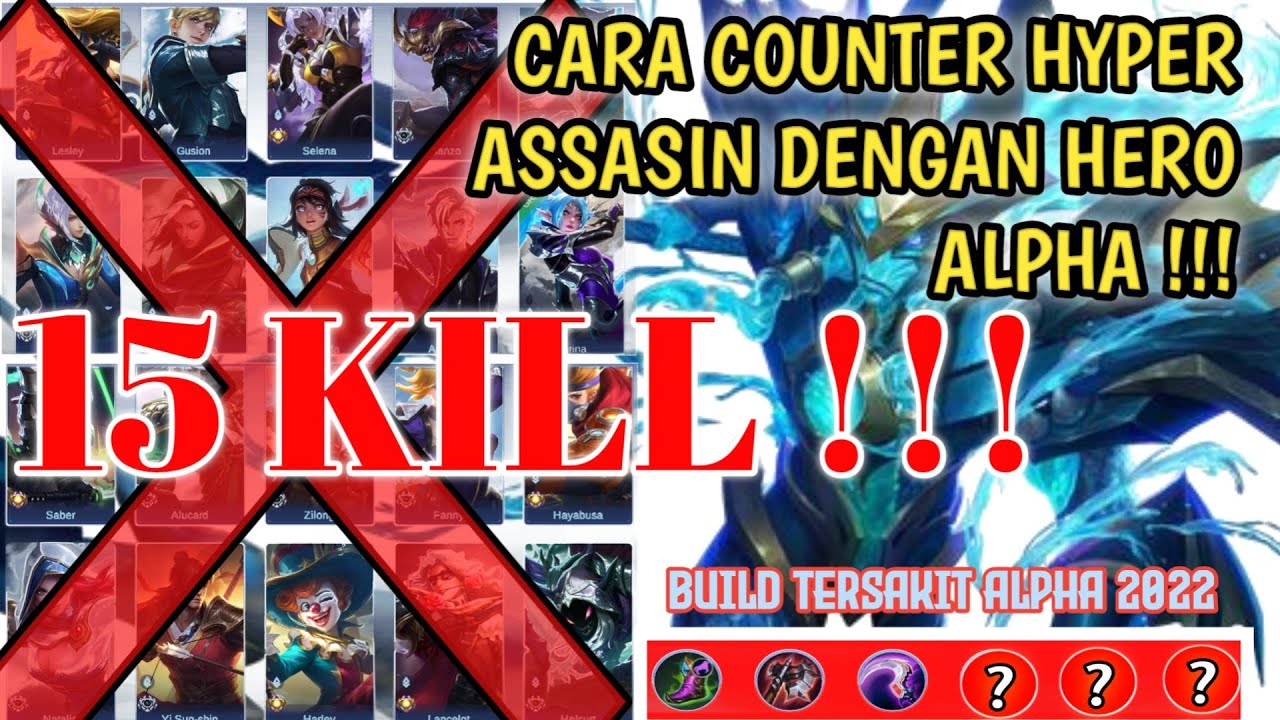 15 Kill ! CARA COUNTER HYPER ASSASIN DENGAN HERO ALPHA | BUILD ALPHA ...