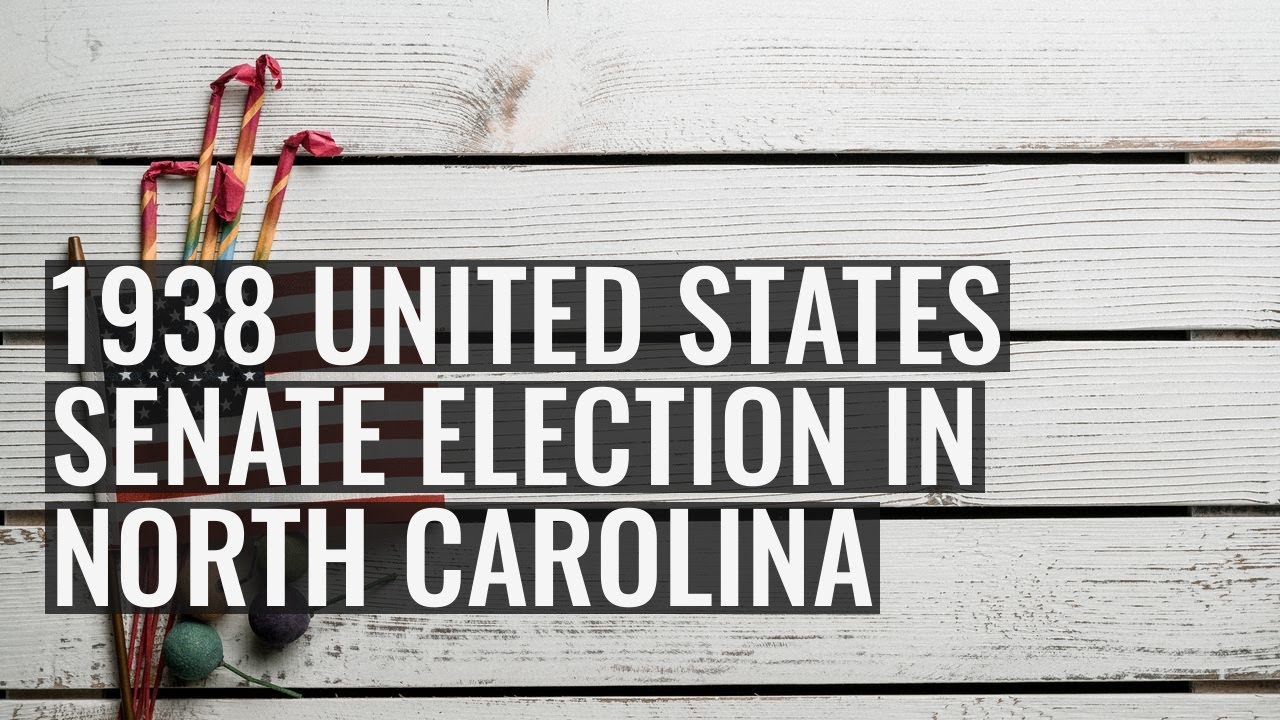 1938 United States Senate election in North Carolina - YouTube
