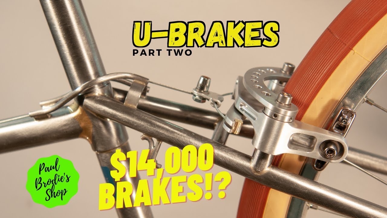 Custom U Brakes Part 2 - Framebuilding 101 with Paul Brodie - YouTube