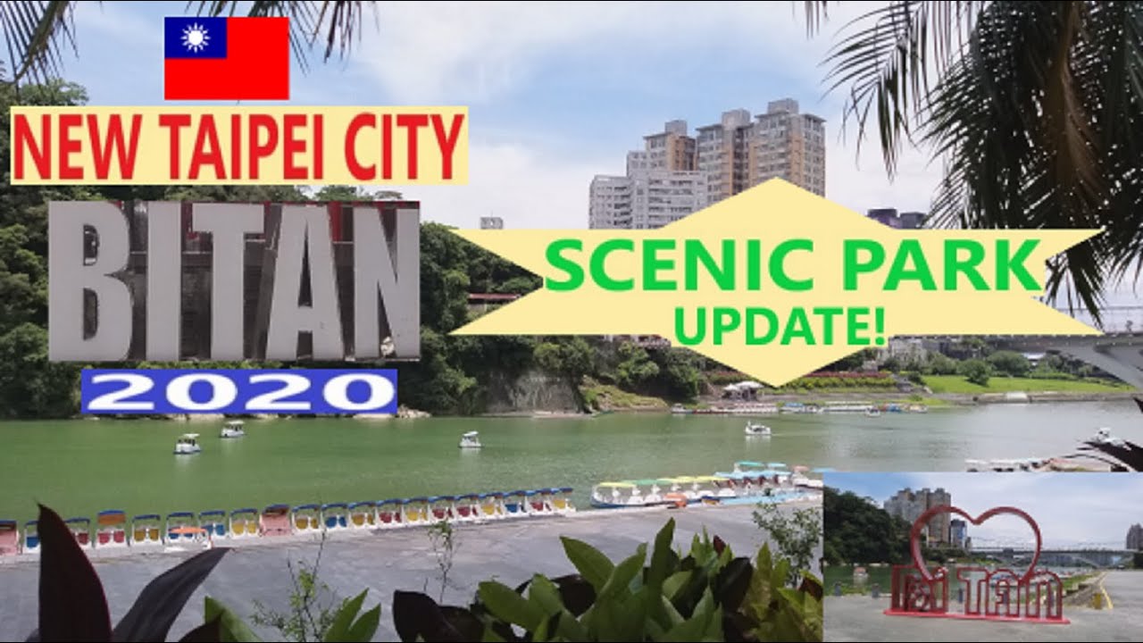 BITAN SCENIC PARK UPDATE! | NEW TAIPEI CITY SIGHTSEEING DESTINATION ...
