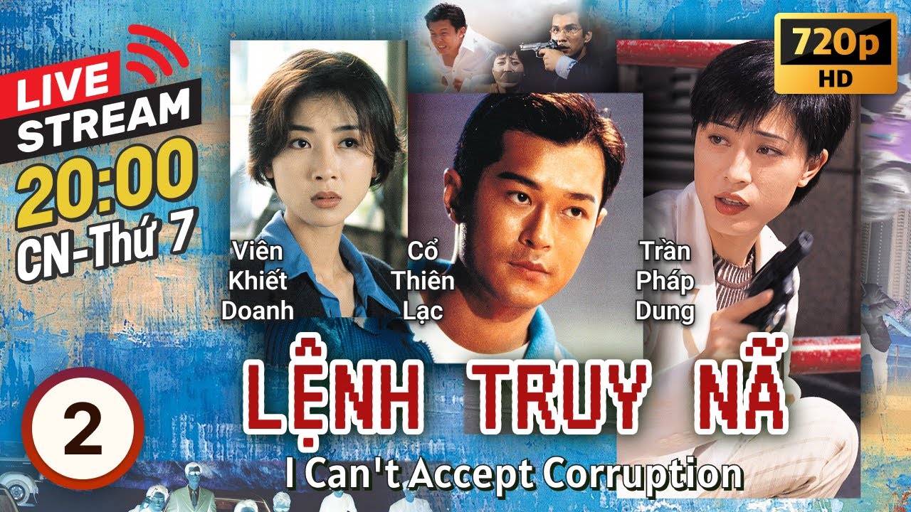 [LIVE] Lệnh Truy Nã tập 2/20 | tiếng Việt | Cổ Thiên Lạc, Viên Khiết Doanh, Trần Pháp Dung| TVB ...