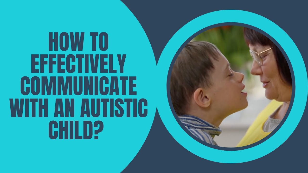 How To Effectively Communicate With An Autistic Child YouTube how-to-effectively-communicate-with-an-autistic-child-youtube